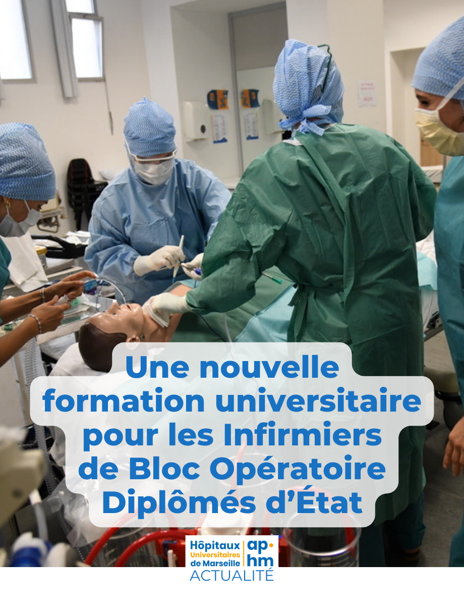 Une nouvelle formation universitaire pour les Infirmiers de Bloc Opératoire Diplômés d’Etat | AP-HM